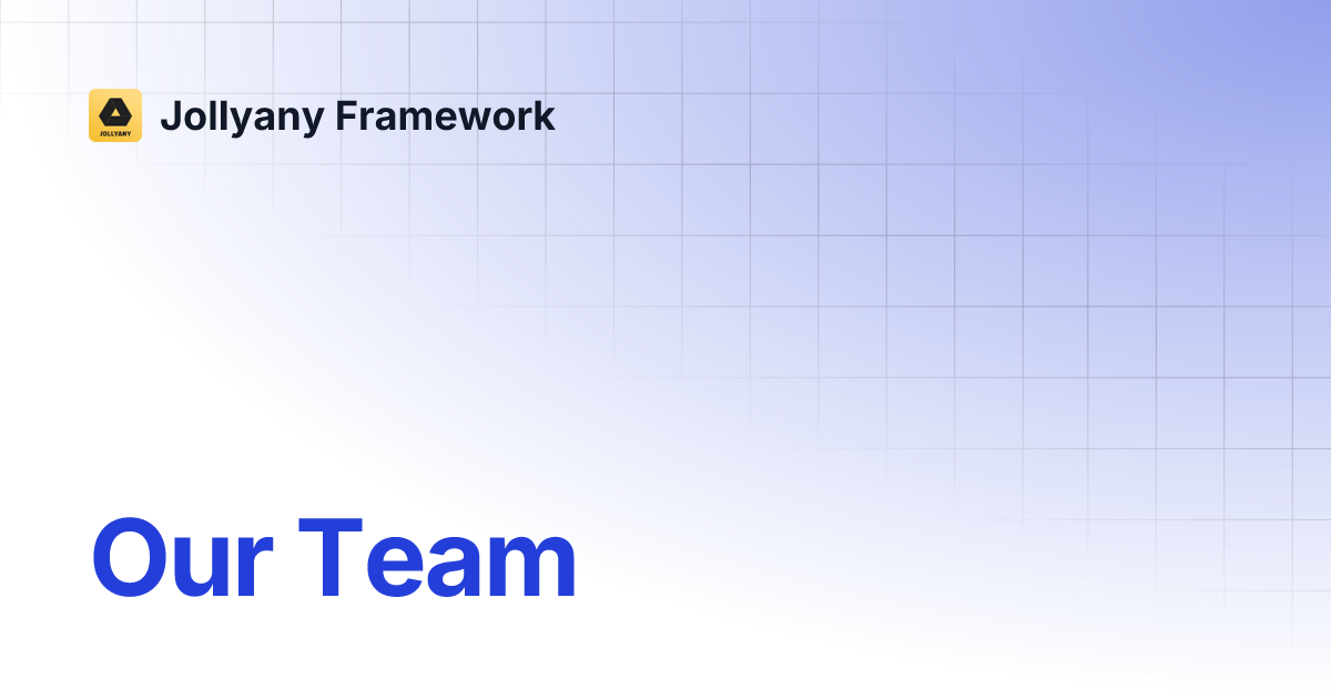Our Team | Jollyany Framework