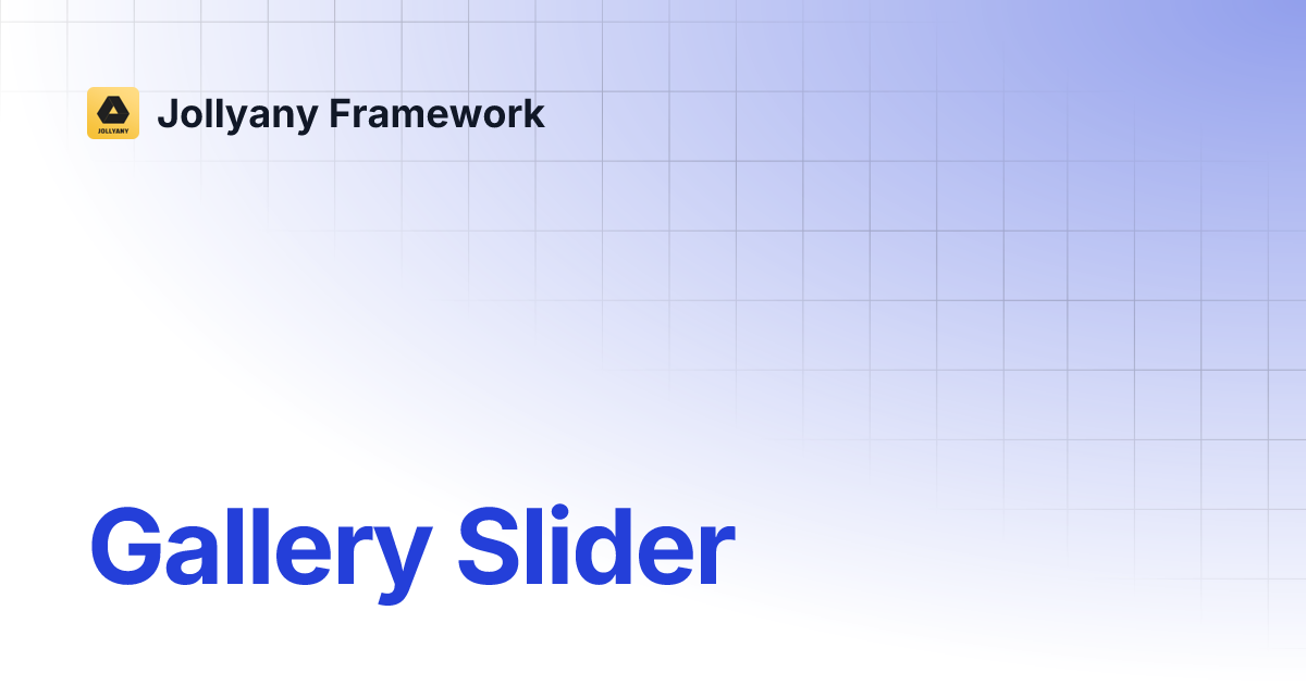 Gallery Slider | Jollyany Framework