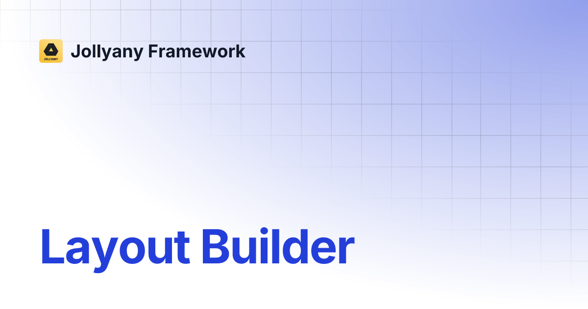 Layout Builder | Jollyany Framework